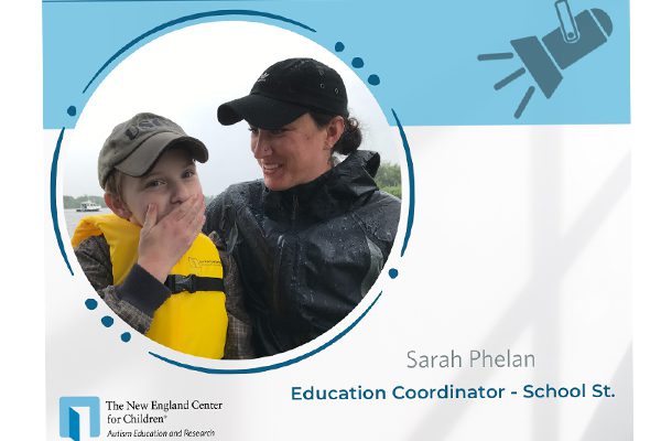 STAFF SPOTLIGHT: Sarah Phelan - The New England Center for Children
